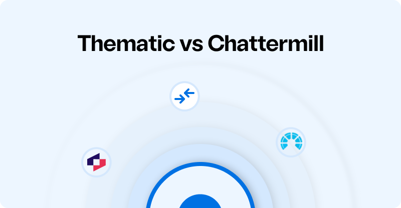Thematic vs Chattermill: Which Feedback Analytics Tool Is Right